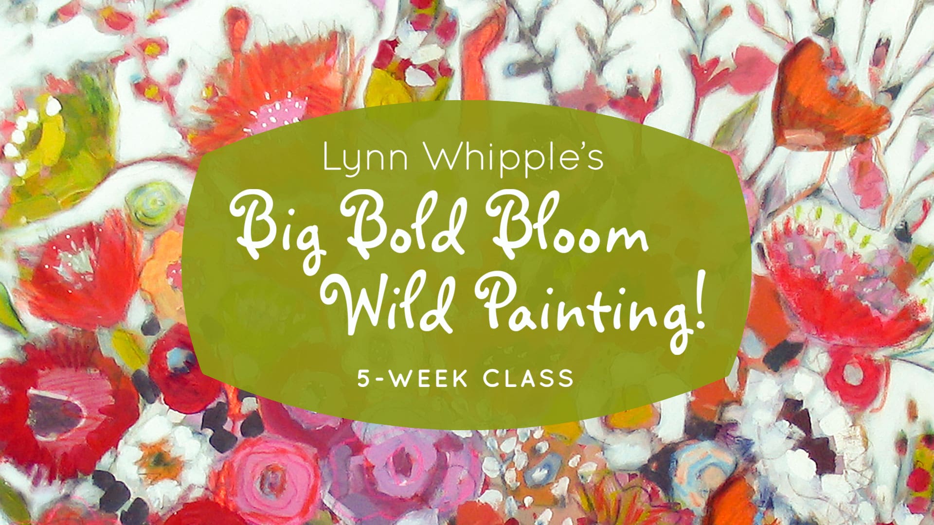 Big Bold Bloom Wild Painting - Carla Sonheim Presents